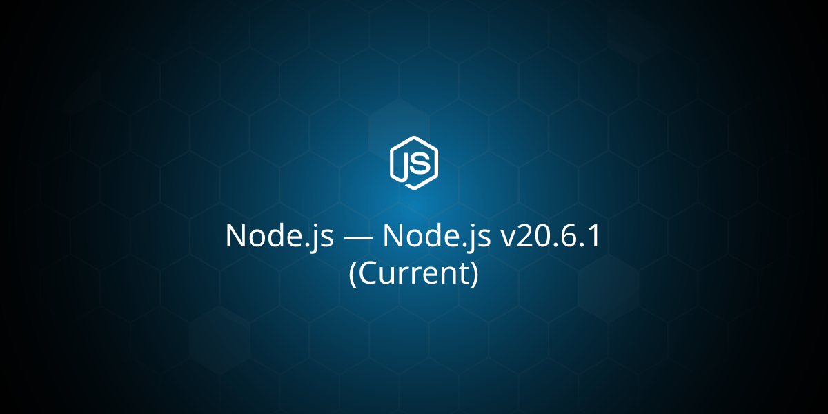 Node.js — Node.js v20.6.1 (Current)